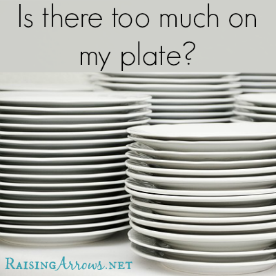 Is Your Plate Too Full {or is it something else?}