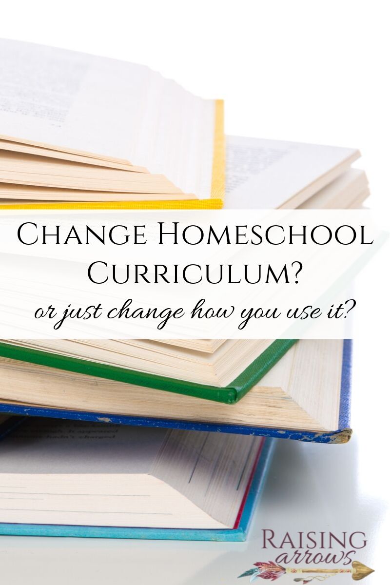Change Homeschool Curriculum? (or just change how you use it?)
