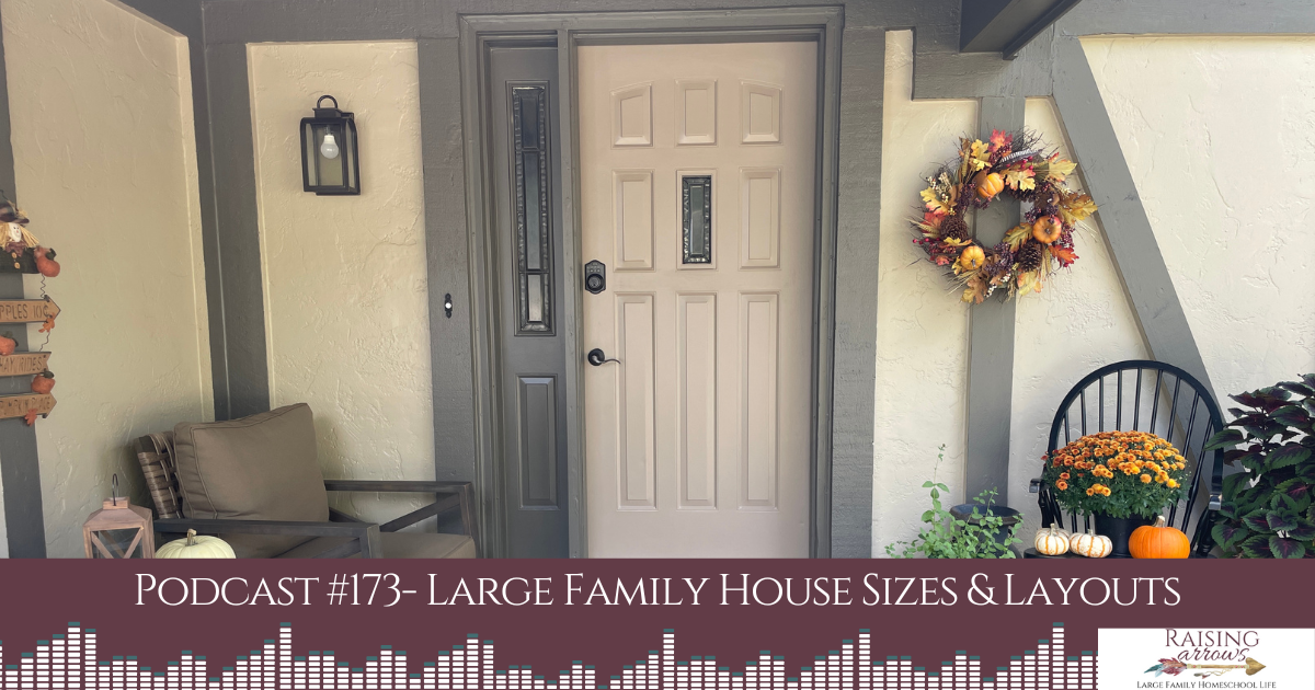 Podcast #173 - Large Family House Sizes & Layouts